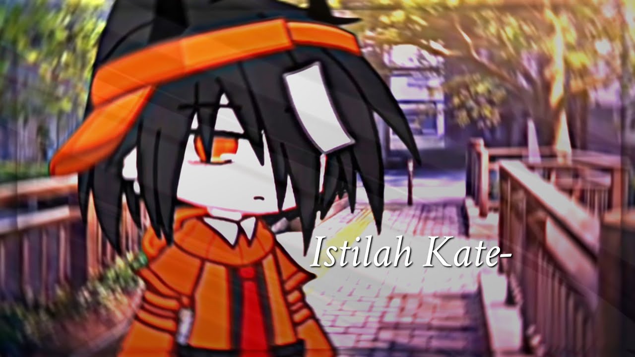 🗒 °• [ Istilah Kata☆ ] [Ft.@LenziMew & @Rianiayan] [Gachaclub] - YouTube
