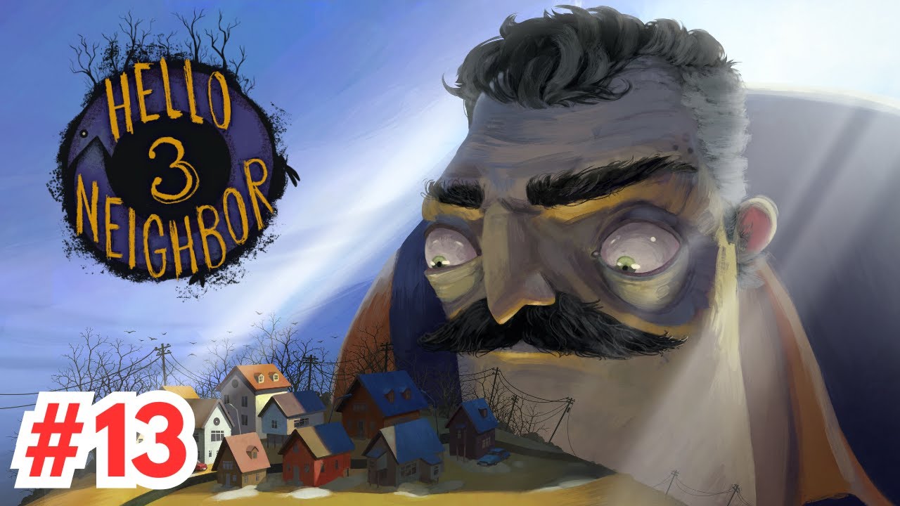 SIGNED BARDZO NIE CHCE UCIEC Z MIASTA... | HELLO NEIGHBOR 3 #13 ...