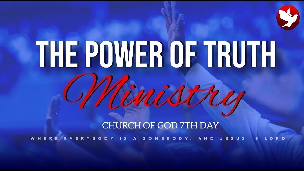The Power Of Truth Ministry 7th Day Church Of God - YouTube