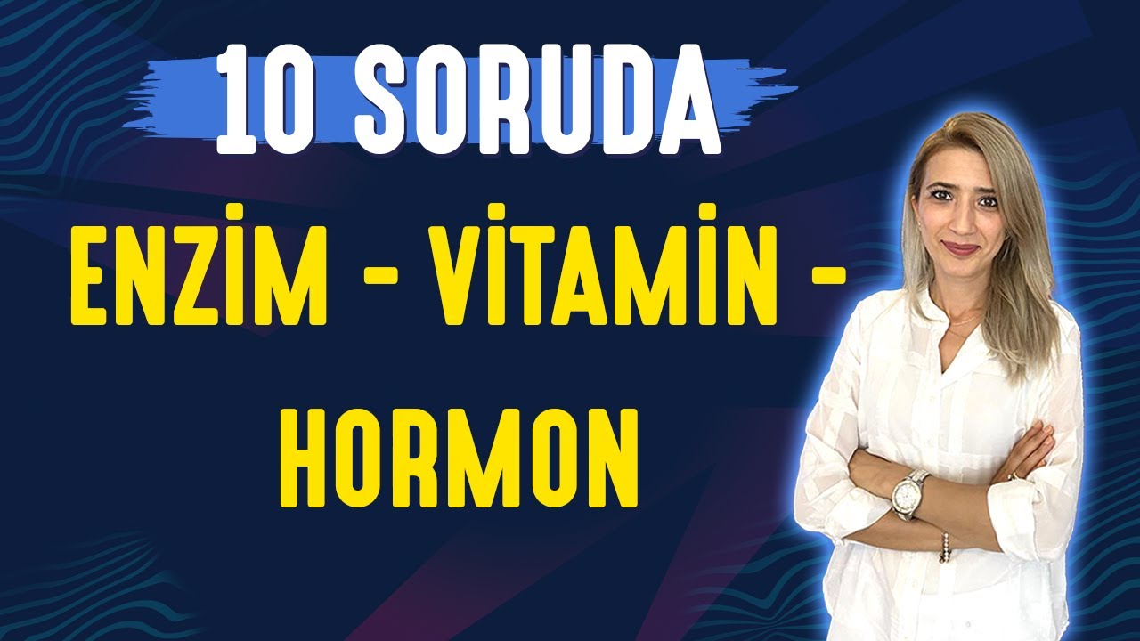 📌10 SORUDA l ENZİM - VİTAMİN - HORMON | TYT 9.SINIF l Seda Hoca ...