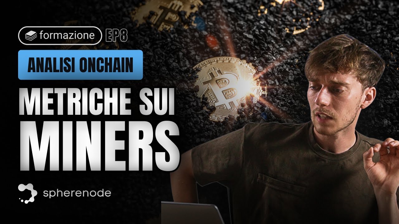 MINERS | Parte 1 | Corso di ANALISI ON CHAIN su BITCOIN | EP.8 - YouTube