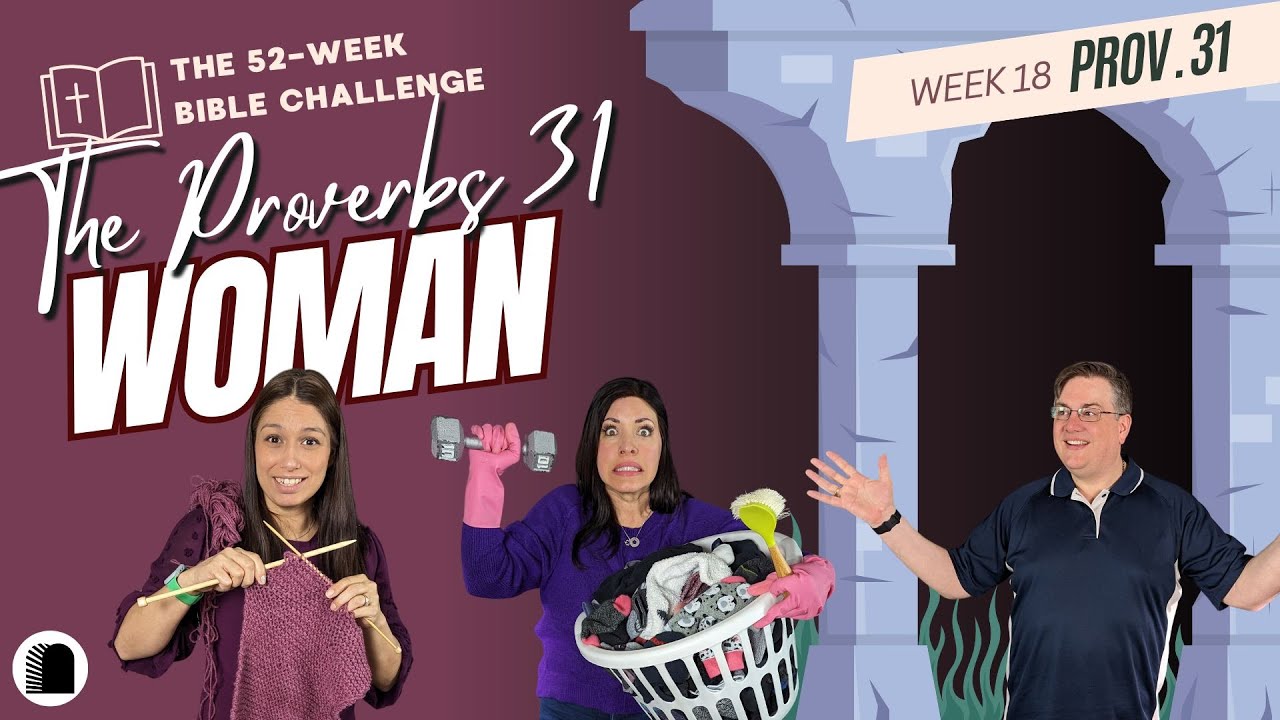 52-Week Bible Challenge | Week 18 | Proverbs 31 - YouTube