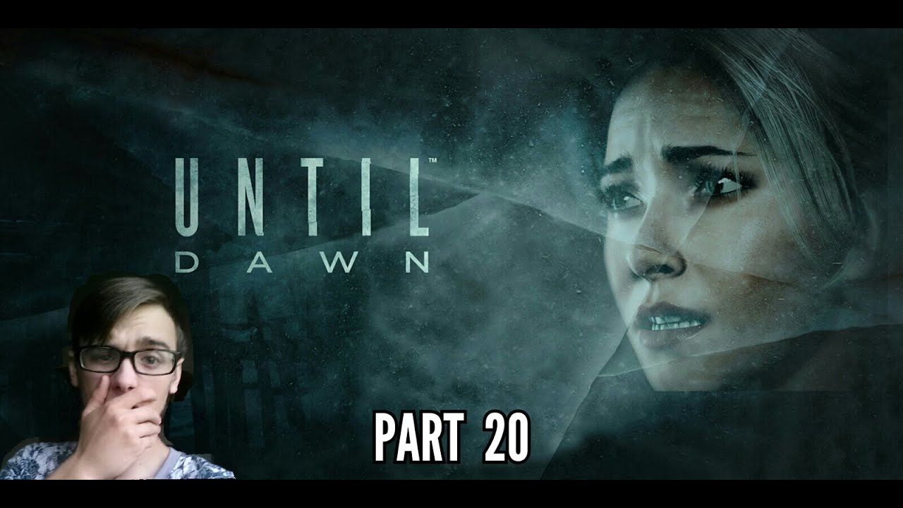 Until Dawn Gameplay Walkthrough Part 20 "Ashley and Chris" - YouTube