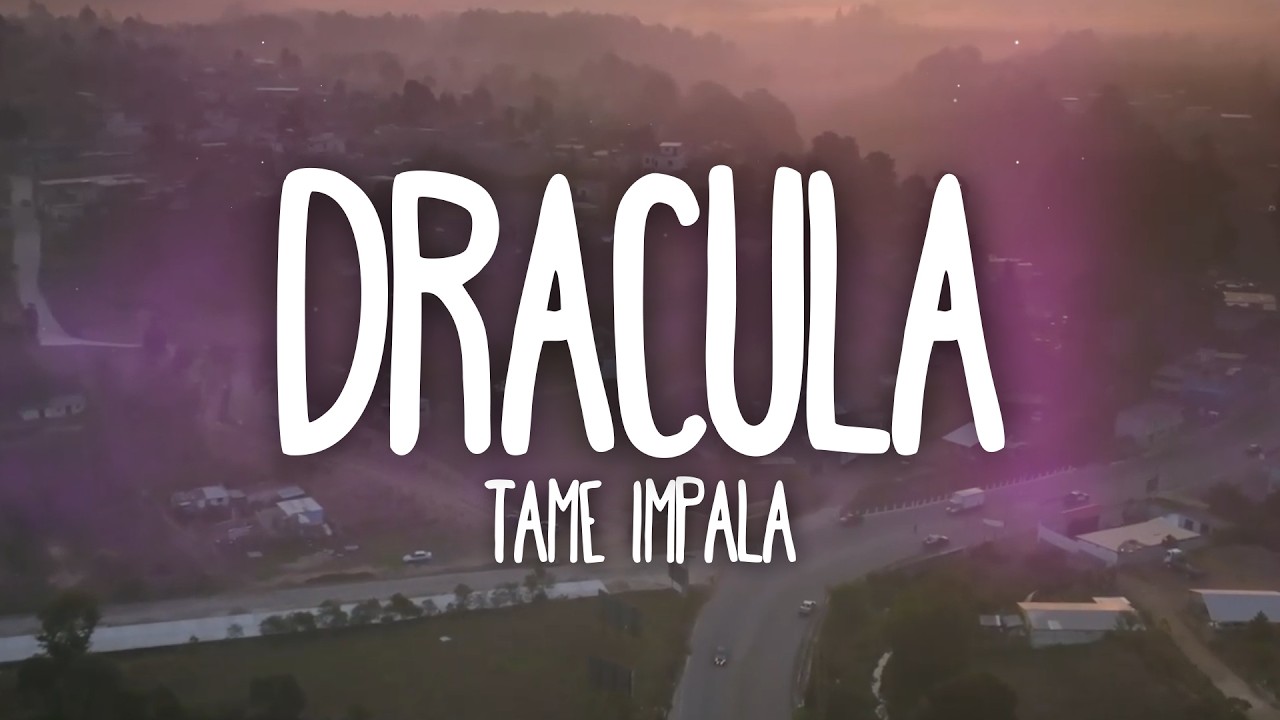 Tame Impala Dracula Lyrics Youtube 0322