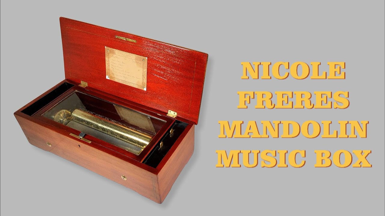 Antique Nicole Freres Mandolin Music Box C. 1868 - YouTube
