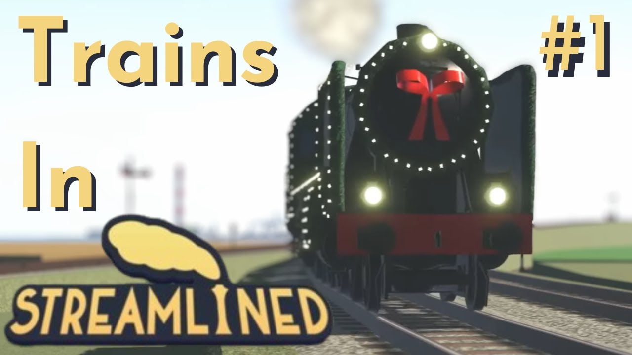 Trains In Streamlined, Part 1 - YouTube