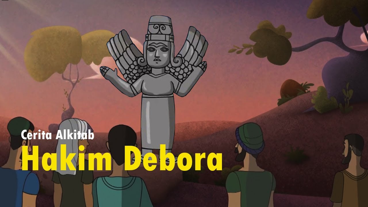 Cerita Alkitab Hakim Debora - YouTube