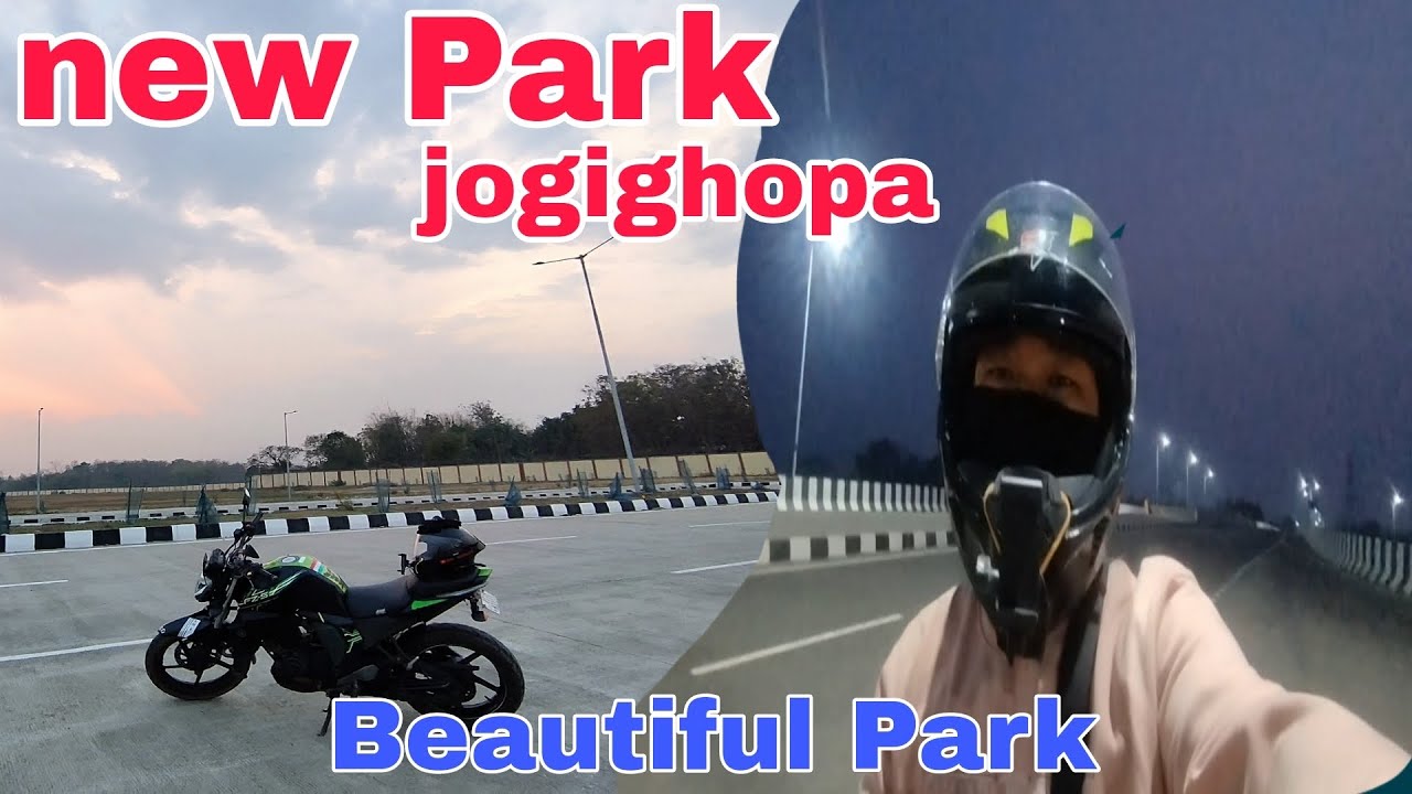 Jogighopa/ New park/ beautiful place Sunday ride - YouTube