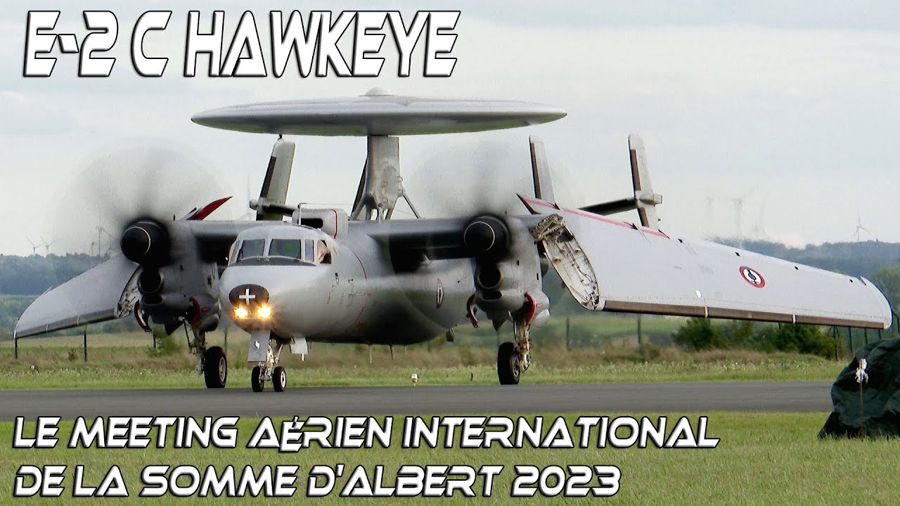 4Kᵁᴴᴰ E-2 C Hawkeye French Navy Le Meeting Aérien International de la ...
