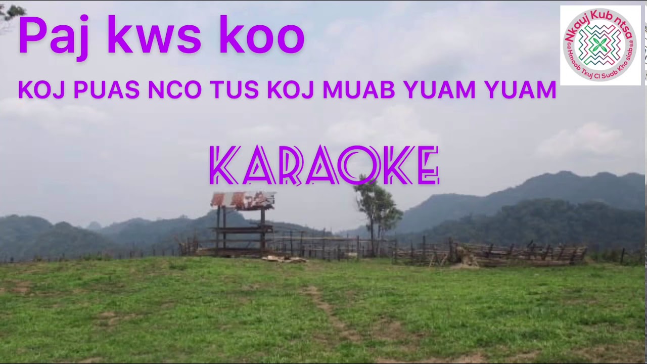 Paj kws koo = koj puas nco tus koj mus muab yuam yuam KARAOKE - YouTube