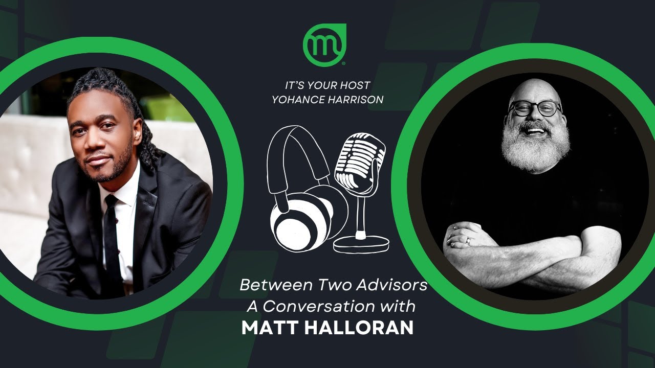 Between Two Advisors - A Conversation with Matt Halloran - YouTube