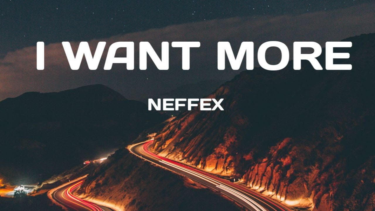 I WANT MORE -- NEFFEX|| S0NG|| - YouTube