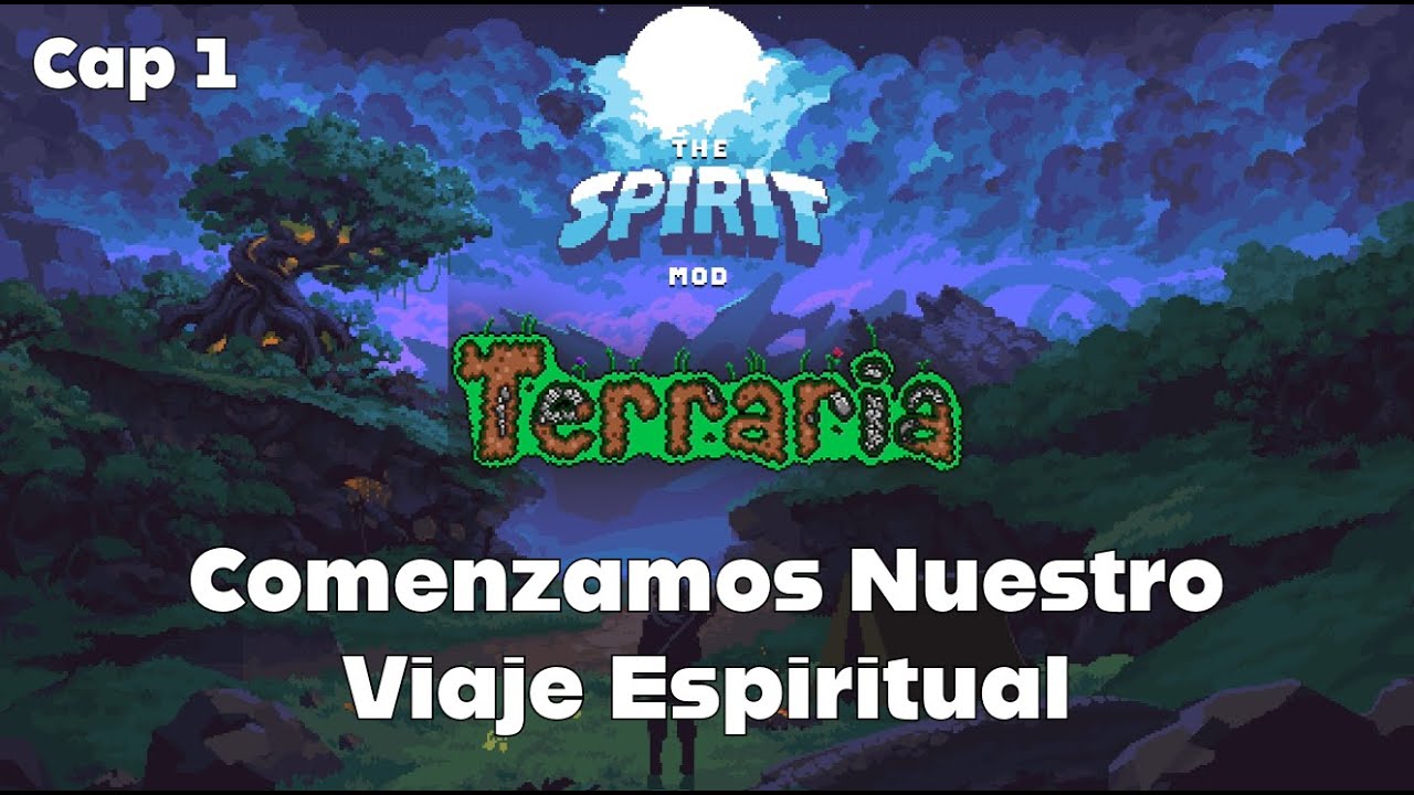 ¡Jugamos al Spirit Mod! | Terraria: Spirit Mod | Capitulo 1 - YouTube