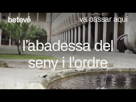 Teresa de Cardona, l’abadessa del seny i l'ordre - Va passar aquí | betevé