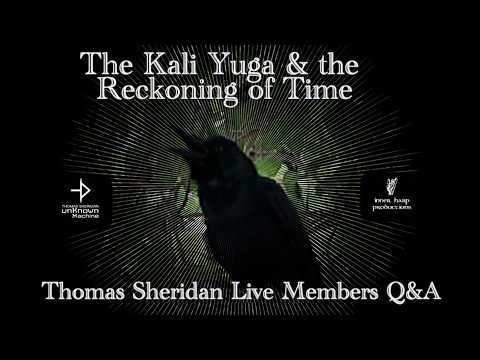 The Kali Yuga and the Reckoning of Time - Thomas Sheridan Live Q&A