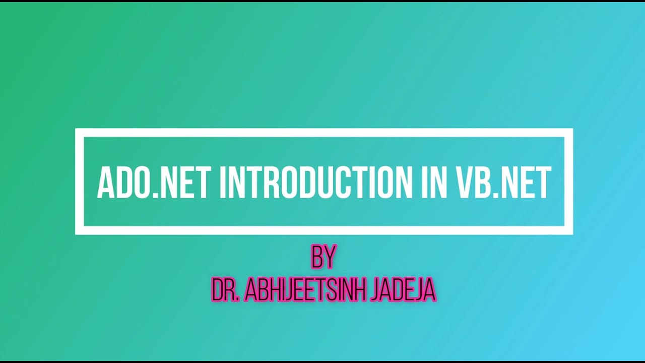 ADO.NET INTRODUCTION IN VB.NET - YouTube