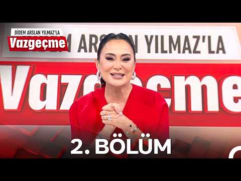 Didem Arslan Yılmaz'la Vazgeçme 2. Bölüm (8 Eylül 2026)