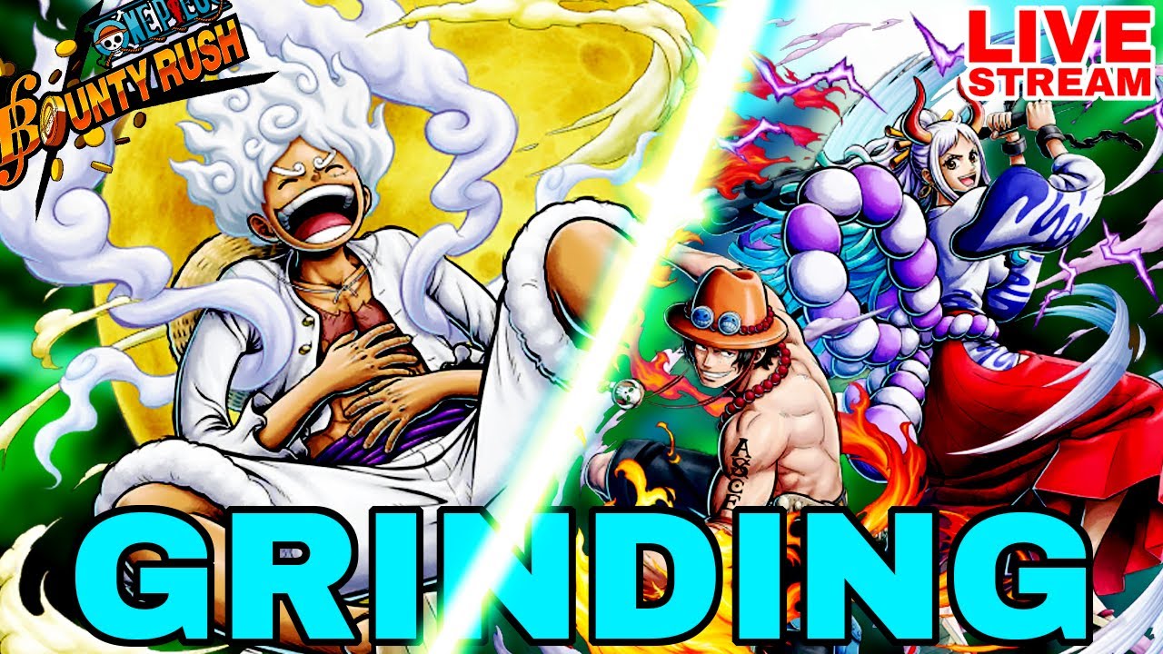 One Piece Bounty Rush - Grinding and Chilling...how about you? - YouTube