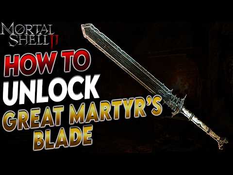 Mortal Shell 2: How to Unlock Great Martyr’s Blade (Complete Guide)