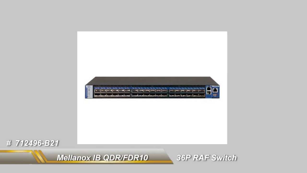 712496-B21 Mellanox IB QDR/FDR10 36P RAF Switch - YouTube