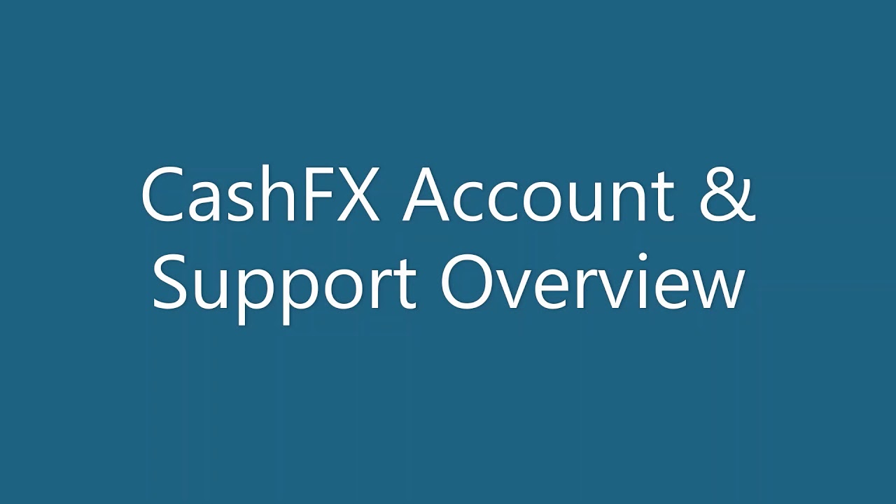 CashFX Account & Support Overview - YouTube