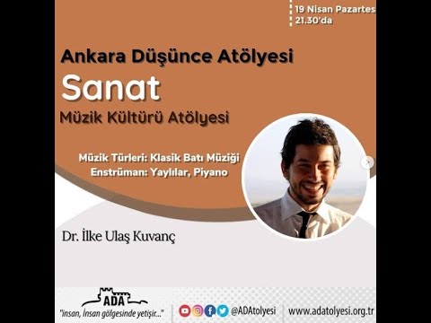 Müzik Türleri: Klasik Batı Müziği Enstrüman: Yaylılar, Piyano -Dr. İlke Ulaş Kuvanç