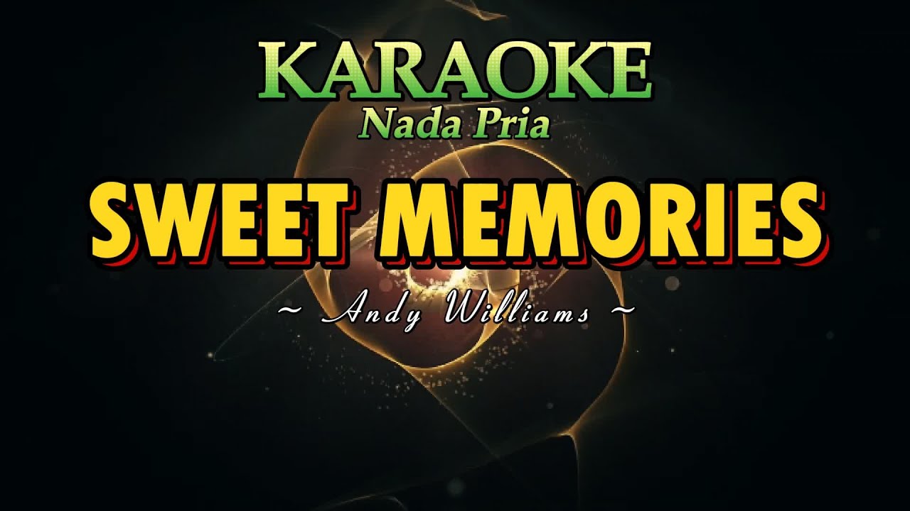 Karaoke Lagu Barat Lawas II SWEET MEMORIES - Andy Williams - YouTube