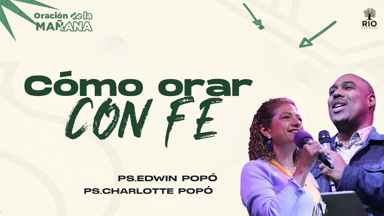 Cómo ORAR con FE | Oración de la Mañana | Sábado 8 de Febrero - YouTube