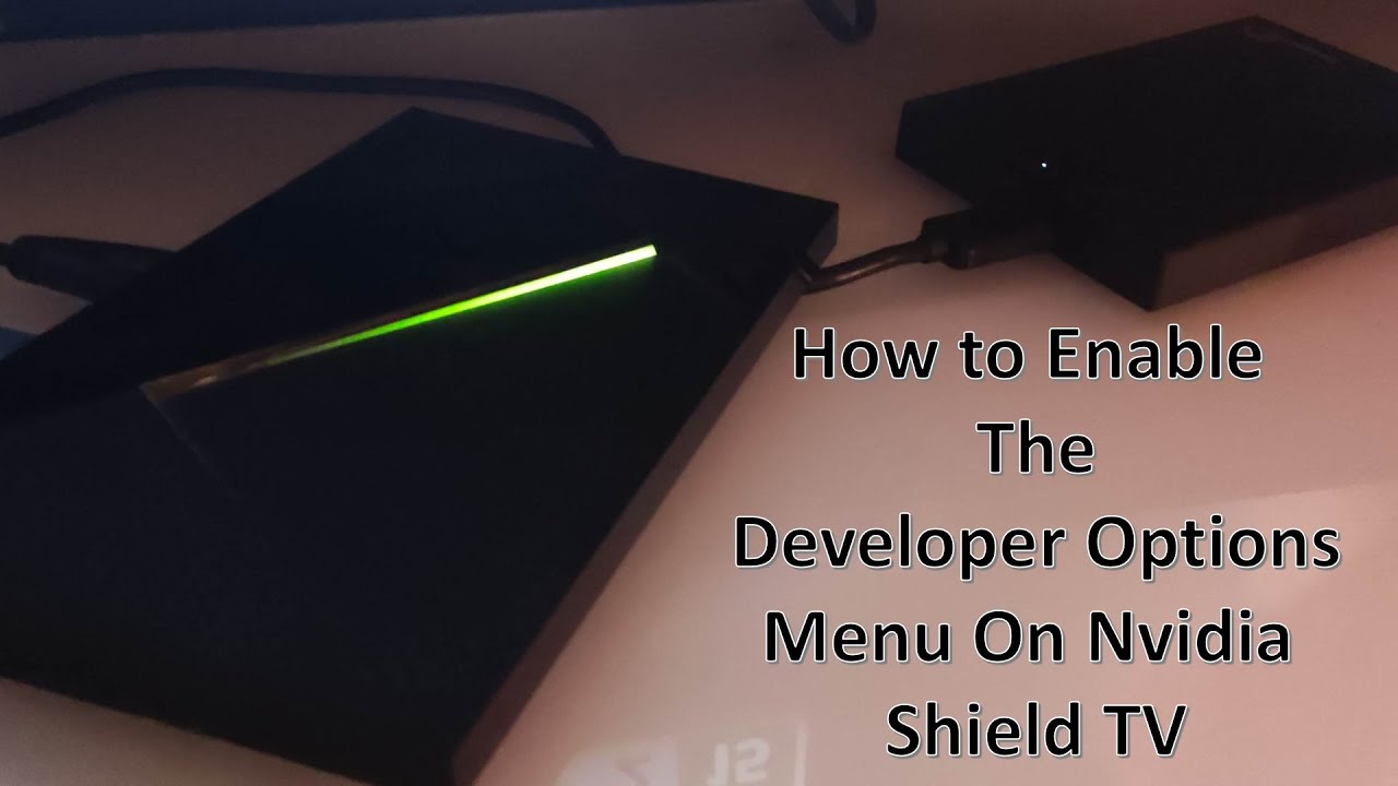 How to Enable Hidden Developer Options Menu On Nvidia Shield TV - YouTube
