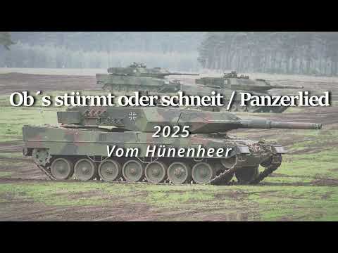 Ob´s stürmt oder schneit [Panzerlied 2025]  [Vom Hünenheer]