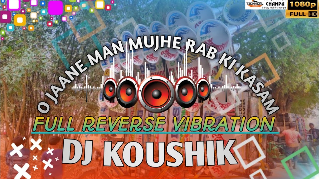 🔥🔥O JAANE MAN FULL REVERSE VIBRATION 🔥🔥#djkoushikmixbanshi - YouTube