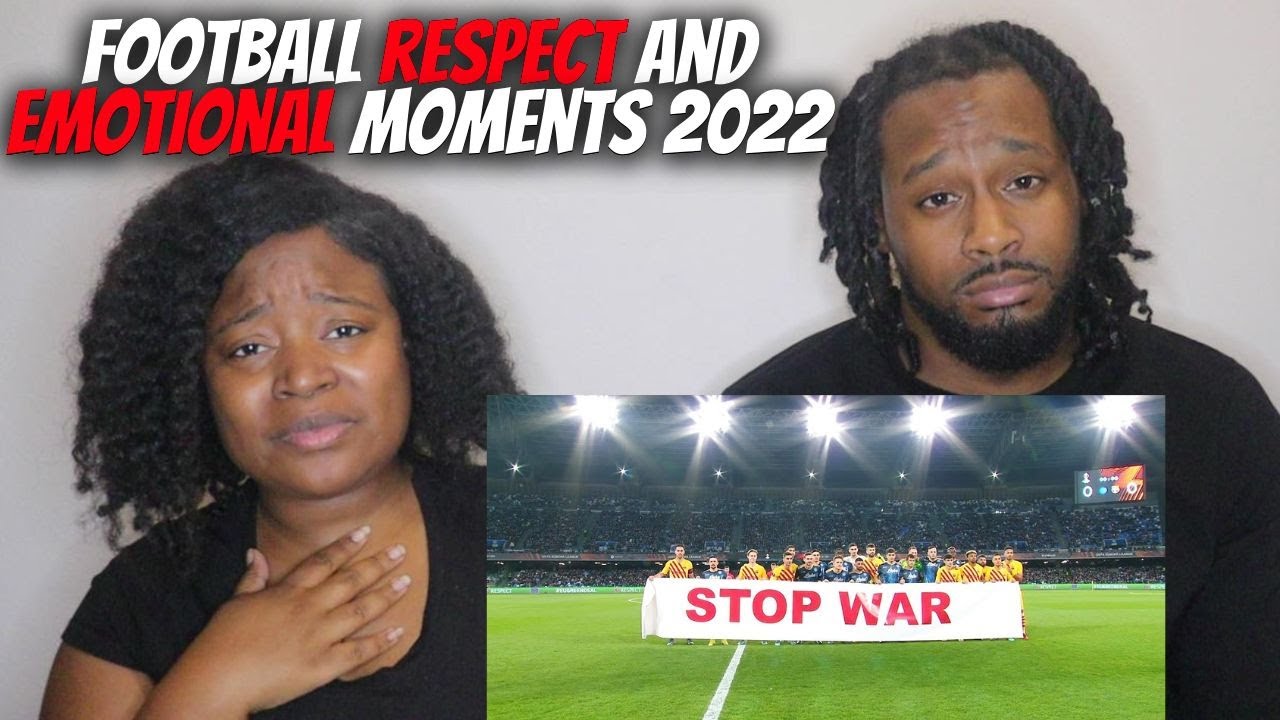 American Couple React "Football Respect & Emotional Moments 2022 ...