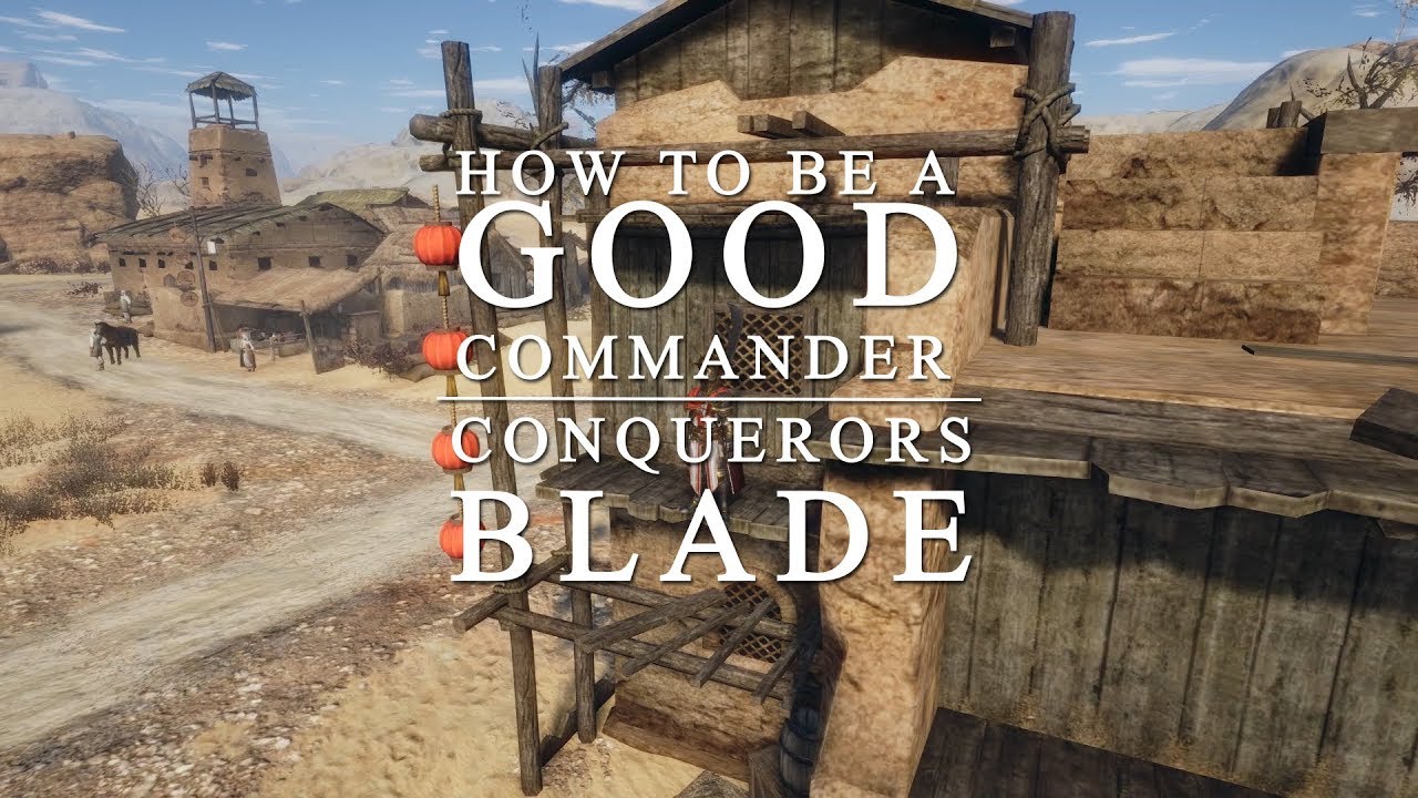 Conquerors blade | How to be a Good Commander | Beginners Guide - YouTube