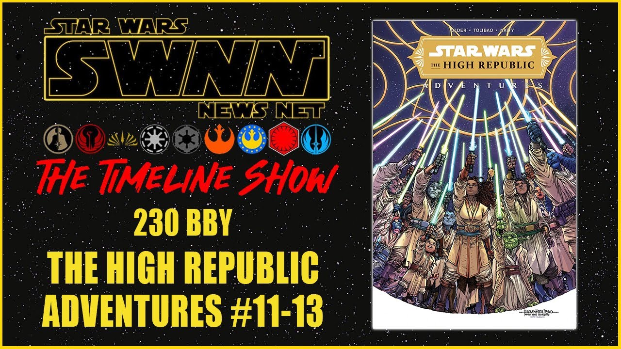 Star Wars Timeline Show 53: High Republic Adventures 11-13 - YouTube