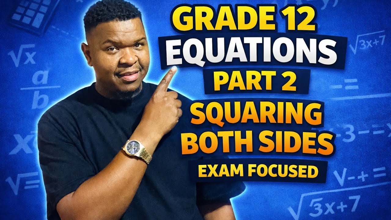 Solving Equations by Squaring Both Sides | Grade 12 Maths Part 2 - YouTube