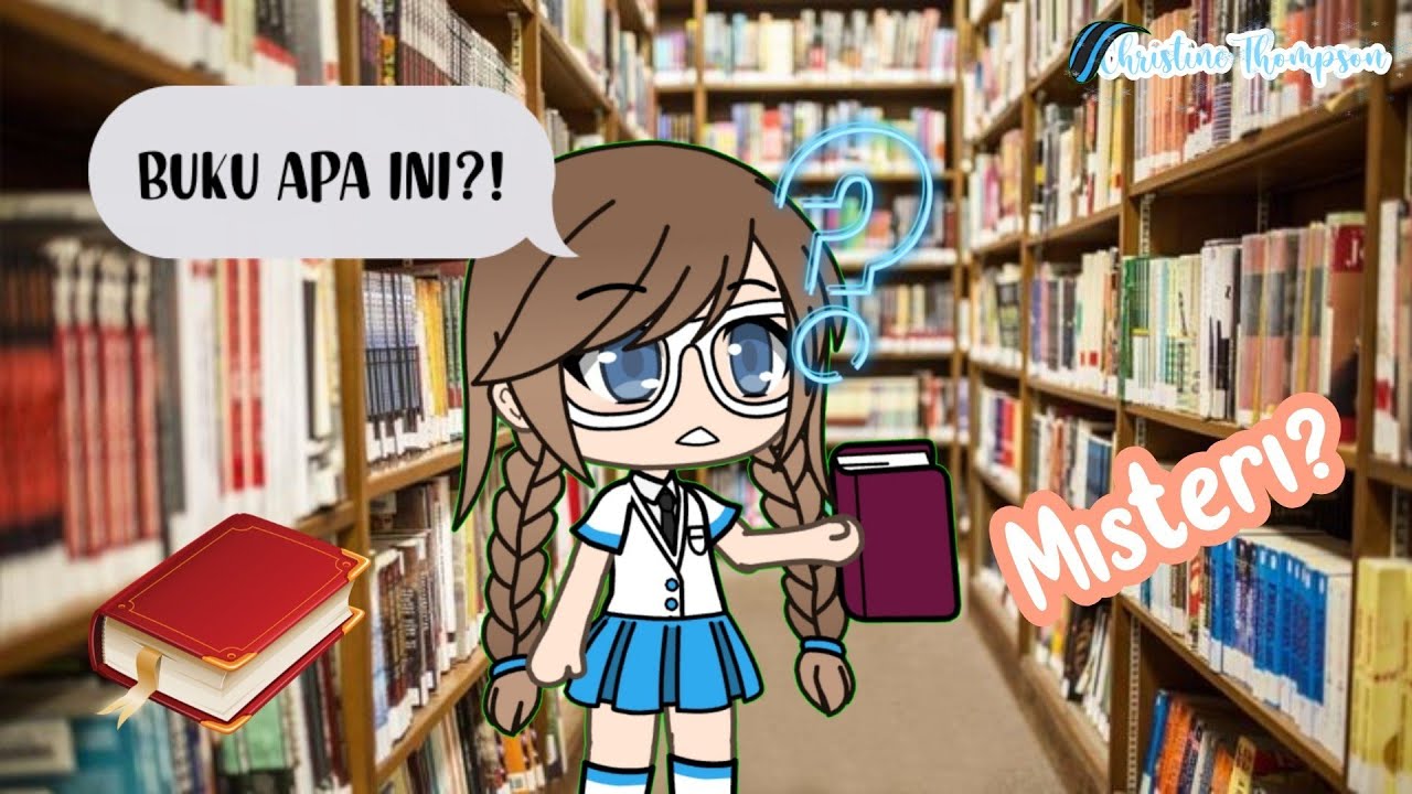 📚Misteri Buku Perpustakaan Sekolah📚 || Original?¿ || GLMM || Gacha Life ...
