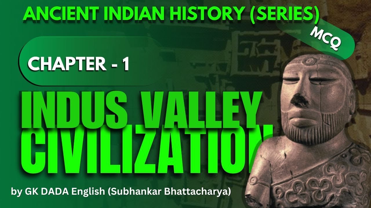 Chapter-1 Indus Valley Civilization || Ancient Indian History Series ...