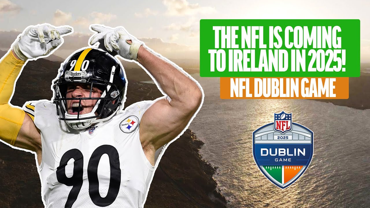 THE NFL AND THE PITTSBURGH STEELERS ARE COMING TO DUBLIN IN 2025 | NFL ...
