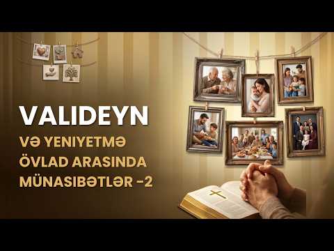 3 Kat İplik | Valideyn və Yeniyetmə Övlad Arasında Münasibətlər-Ergen Evlat ve Ebeveyn İlişkileri| 2