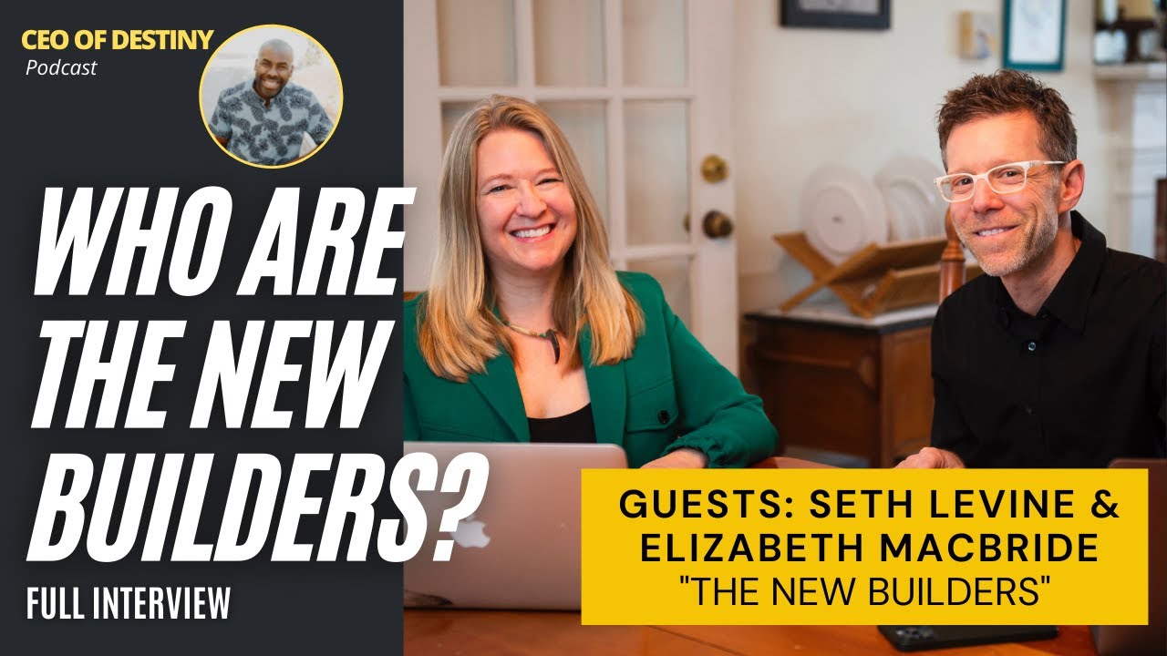 WHO ARE THE NEW BUILDERS I CEO of Destiny Podcast I FULL INTERVIEW ...