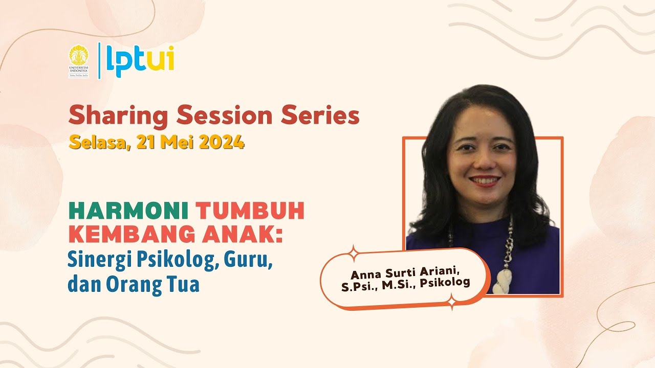 LPTUI Sharing Session - Harmoni Tumbuh Kembang Anak - YouTube