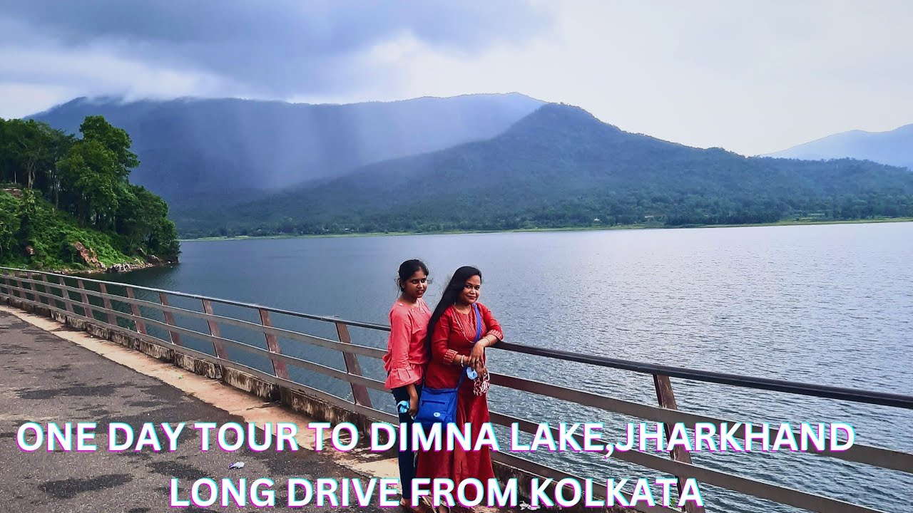 One Day Tour To Dimna Lake|Jharkhand|Long Drive From Kolkata|Ghatshila ...