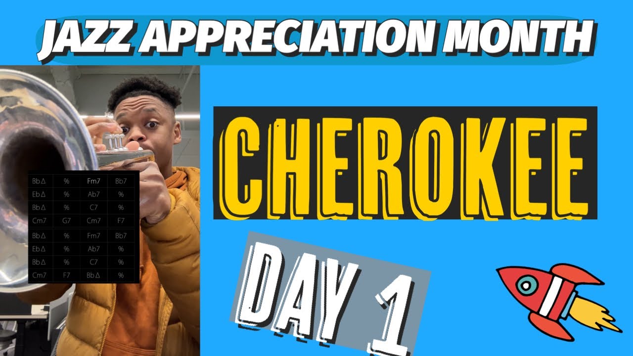 Playing Cherokee To Start Jazz Appreciation Month | One Standard A Day ...