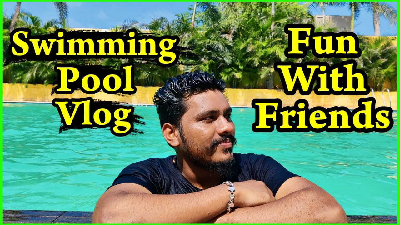 Swimming Pool Vlog | Fun ஓ Fun With Friends 😂 - YouTube