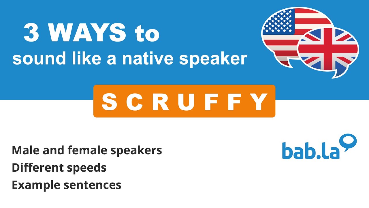 SCRUFFY pronunciation | Improve your language with bab.la - YouTube