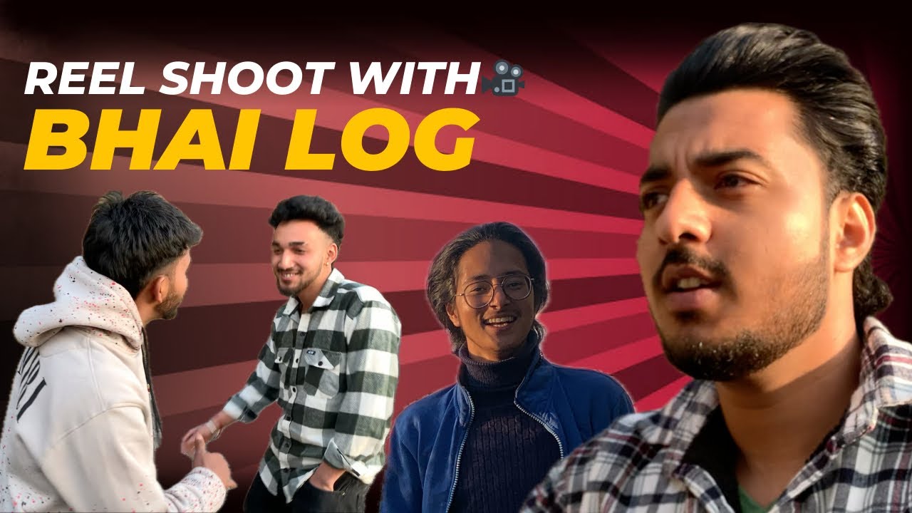 Reel shoot with Bhai log🎥 - YouTube