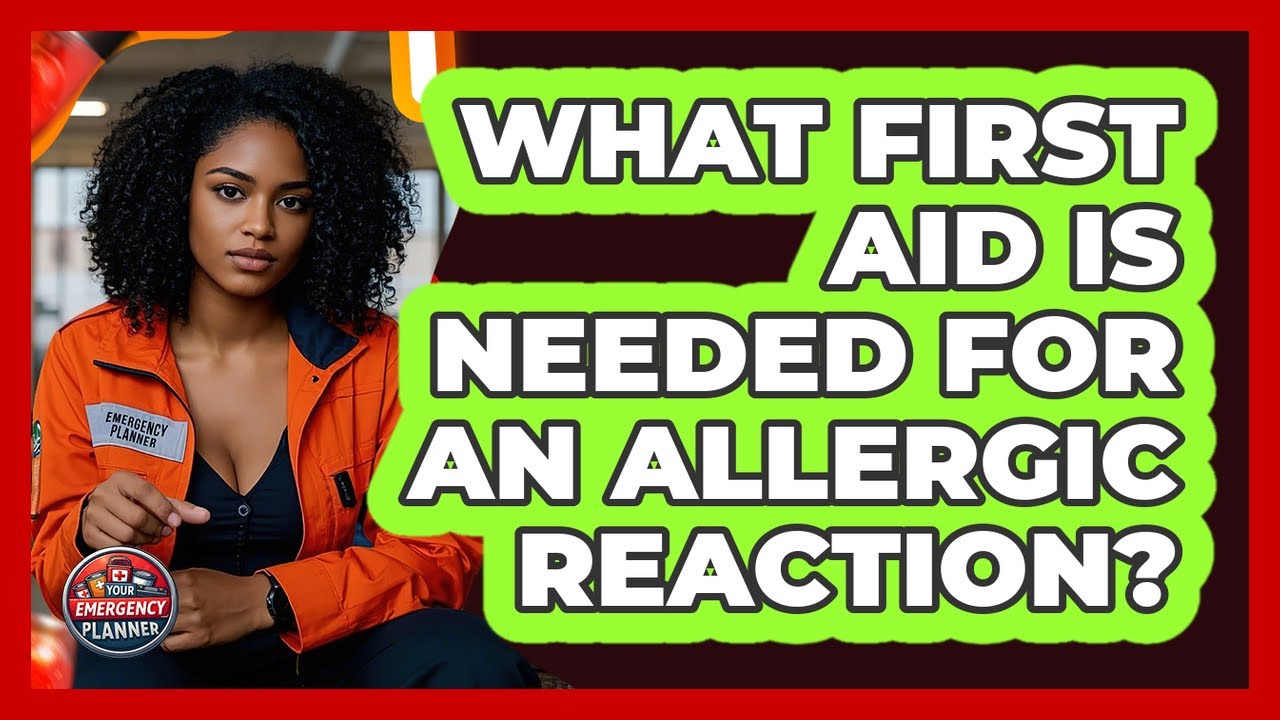 What First Aid Is Needed For An Allergic Reaction? - Your Emergency ...