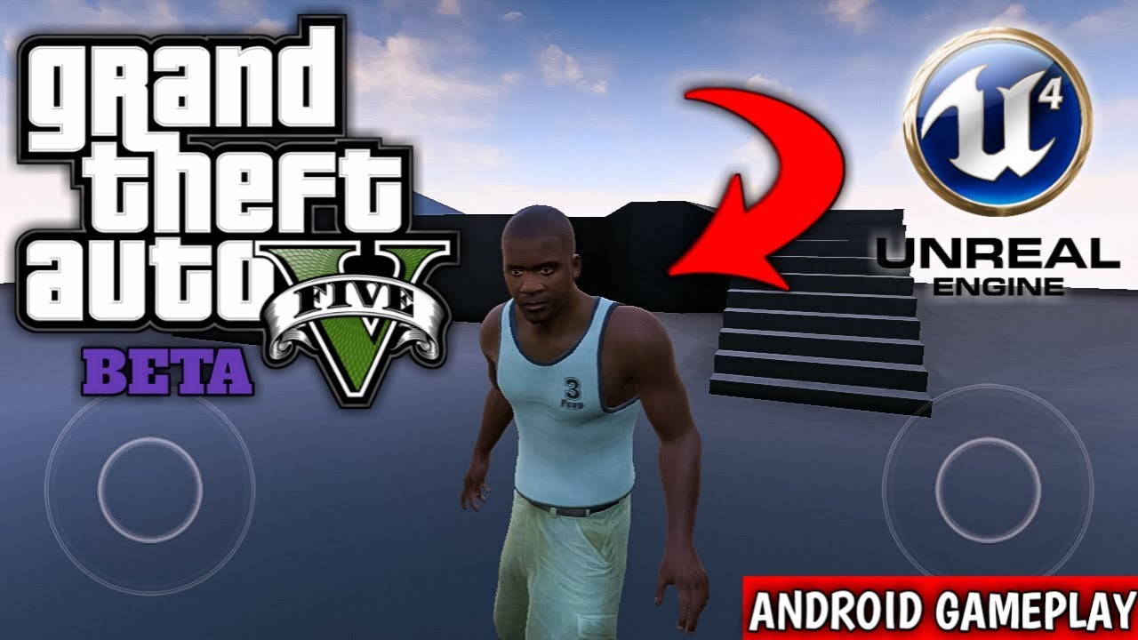 NEW GTA 5 BETA ANDROID - GTA 5 BY UNITY | ANDROID GAMEPLAY (UNREAL ...