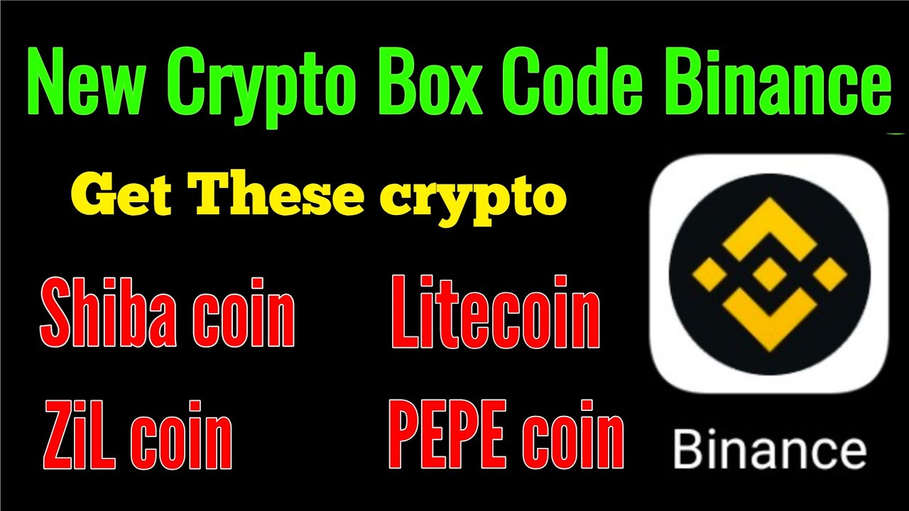 New crypto box code in binance/get shiba coin/zil coin/pepe coin/lite ...