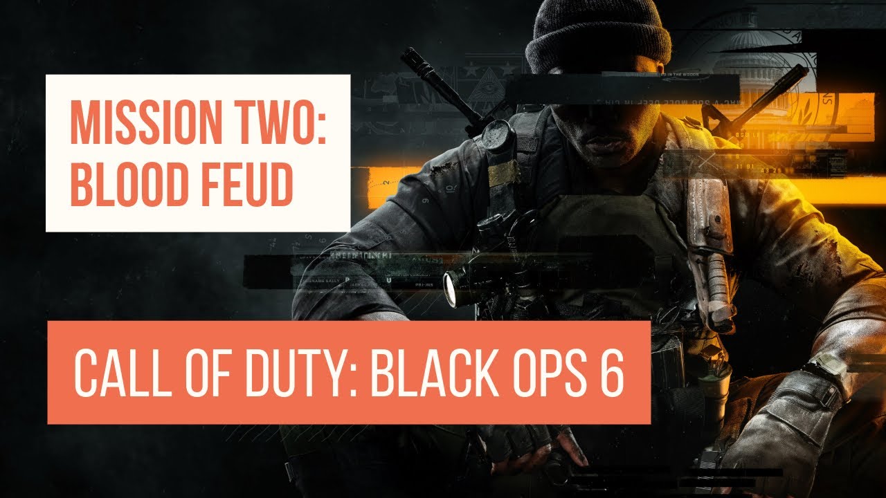 MISSION TWO: BLOOD FEUD | Call of Duty: Black Ops 6 - YouTube